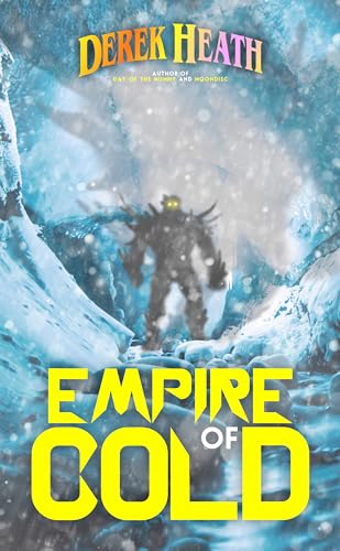 Empire of Cold by Derek Heath | Goodreads