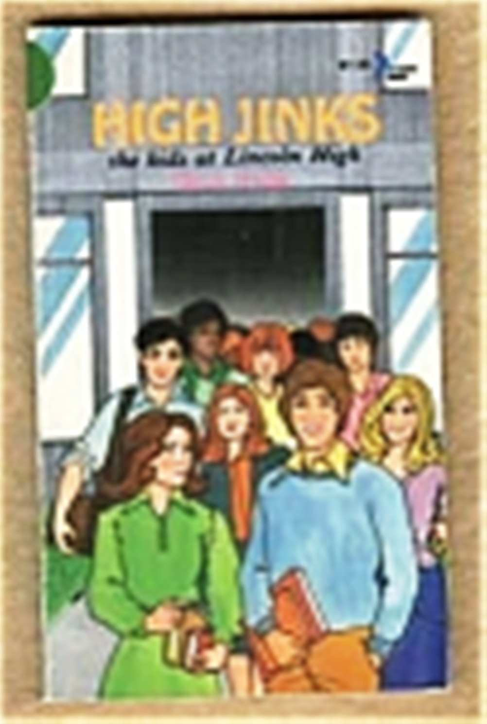 High Jinks The Kids at Lincoln High by Debra Weiss | Goodreads