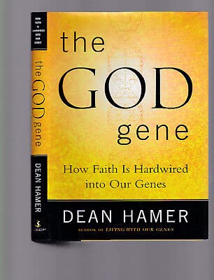 Rare The God Gene: How Faith is Hardwired into our Genes, Dean Hamer ...