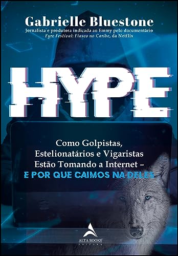 Hype. como golpistas. estelionatarios e vigaristas estao tomando a ...