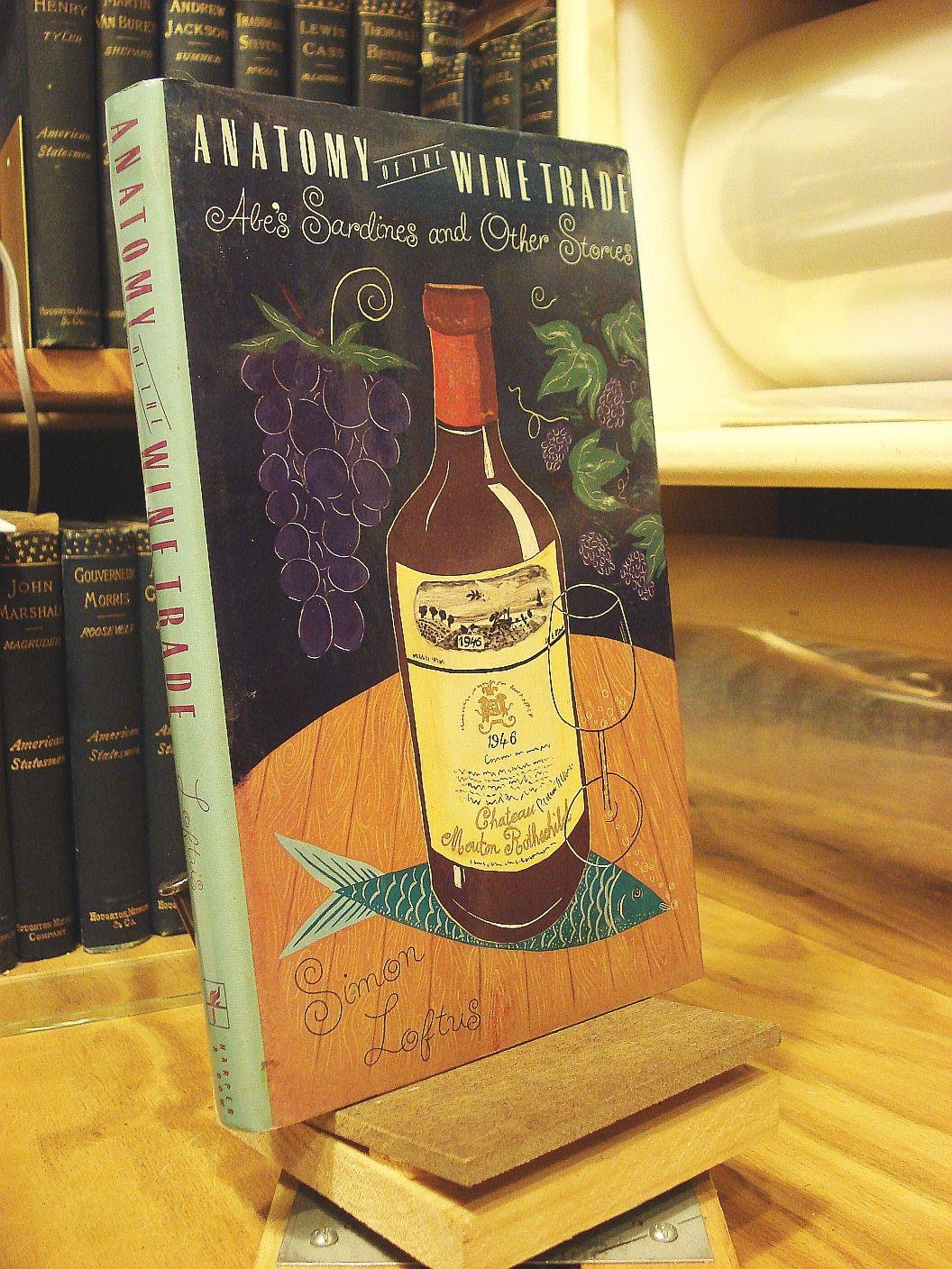 Anatomy of the Wine Trade: Abe's Sardines and Other Stories by Simon ...