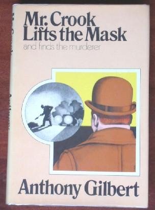 Mr. Crook Lifts the Mask (Arthur Crook #48) by Anthony Gilbert | Goodreads
