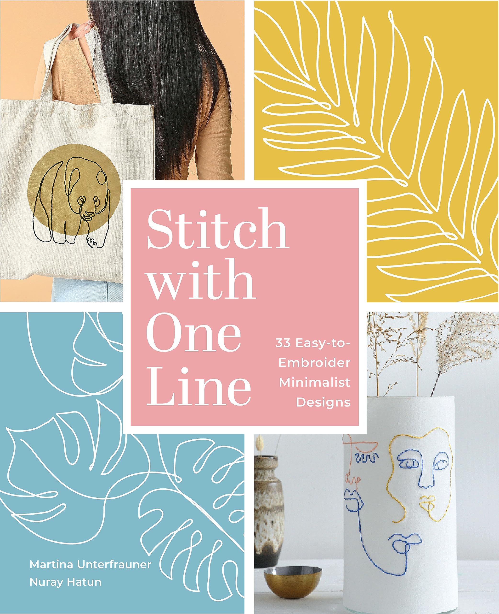 Stitch with One Line: 33 Easy-to-Embroider Minimalist Designs by ...