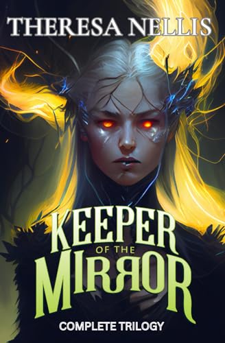Keeper of the Mirror (Coming of Age Magical Fantasy): Complete Series ...
