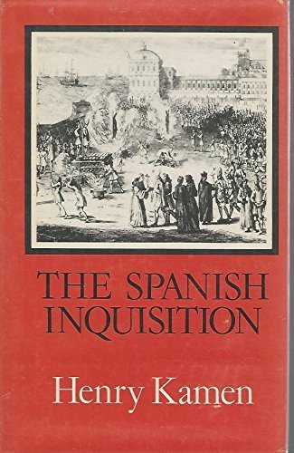 The Spanish Inquisition by HENRY KAMEN (1976-05-03) by Kamen | Goodreads
