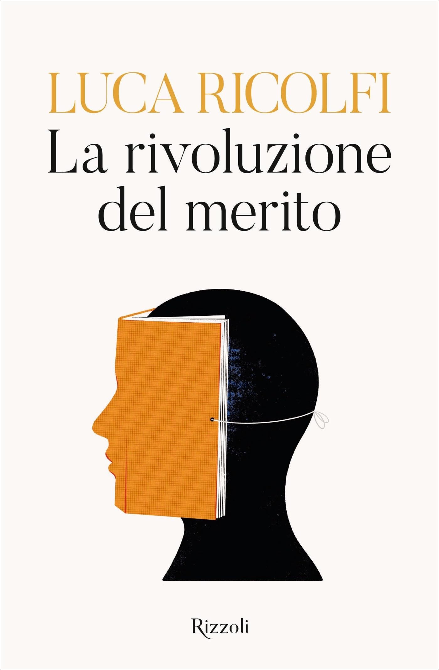 La rivoluzione del merito (Italian Edition) by Luca Ricolfi | Goodreads