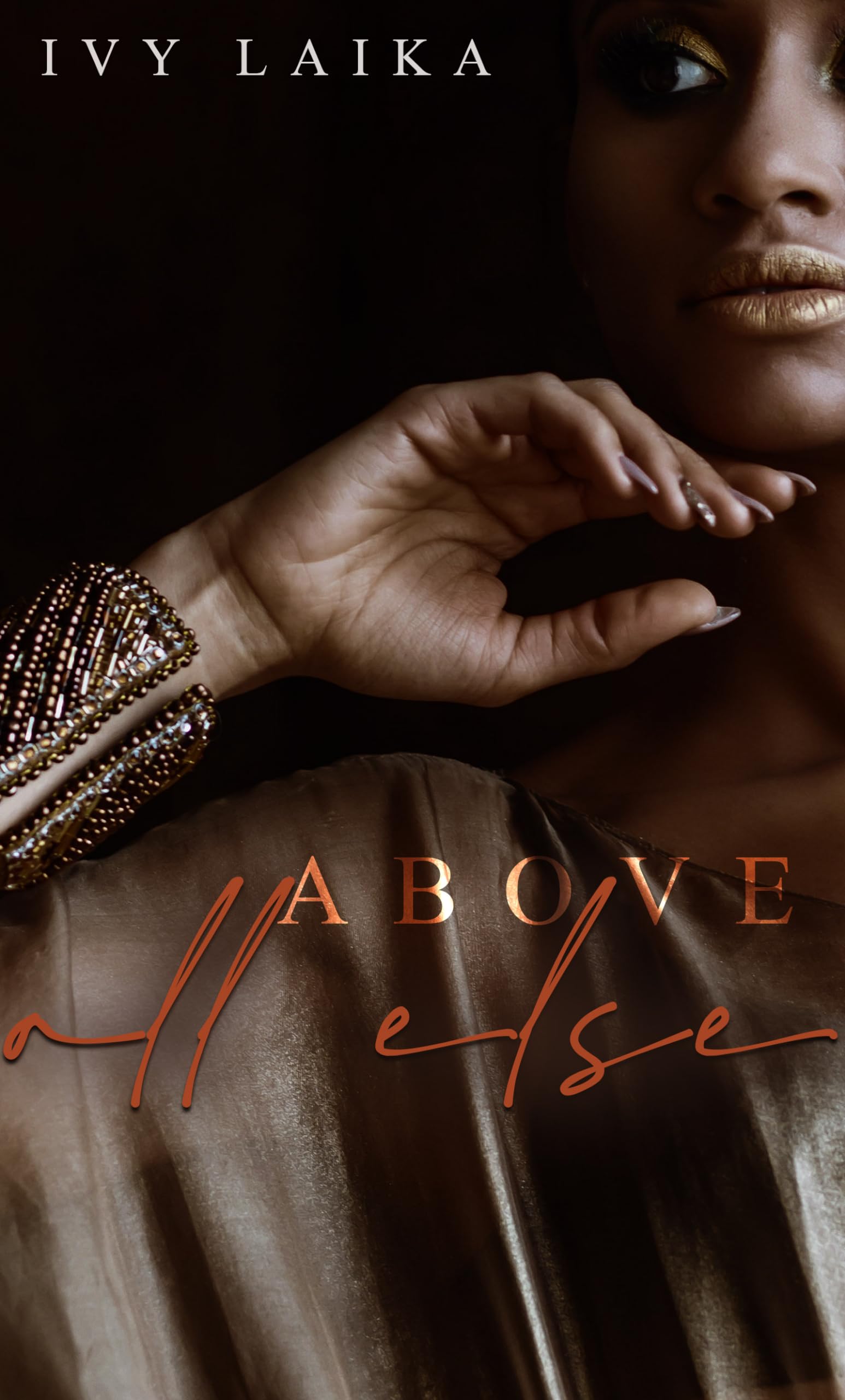 Above All Else by Ivy Laika | Goodreads