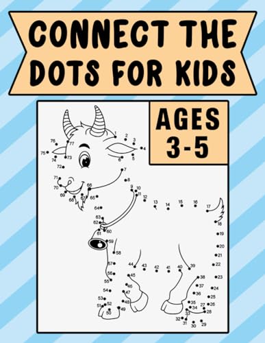 Connect the dots for kids ages 3-5: Dot to dot puzzles that are fun and ...