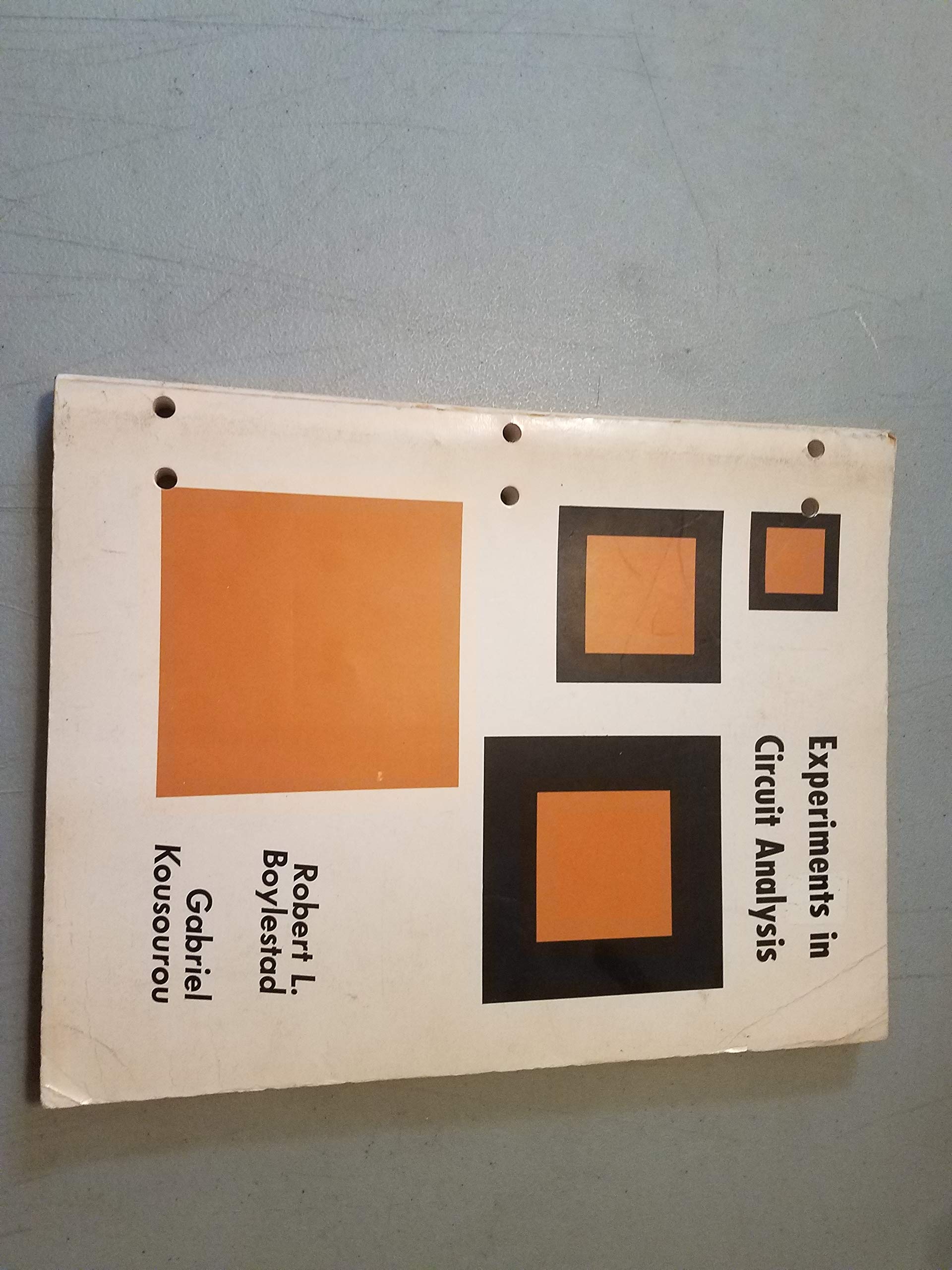 Experiments in Circuit Analysis by Gabriel Kousourou Robert L ...