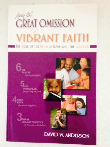 From the Great Omission to Vibrant Faith by David W. Anderson | Goodreads