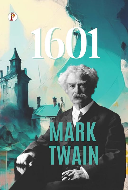 1601 by Mark Twain | Goodreads