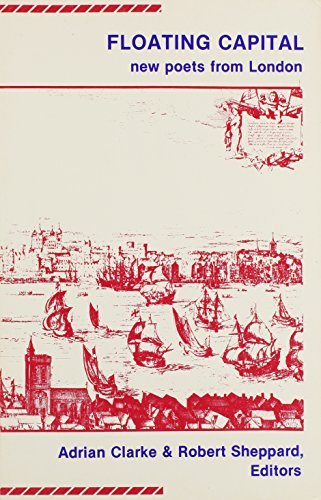 Floating Capital: New Poets From London (1991-01-01) by Adrian Clarke ...