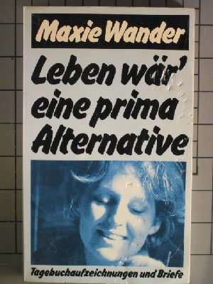 Leben War' eine Prima Alternative: Tagebuchaufzeichnungen Und Briefe by ...