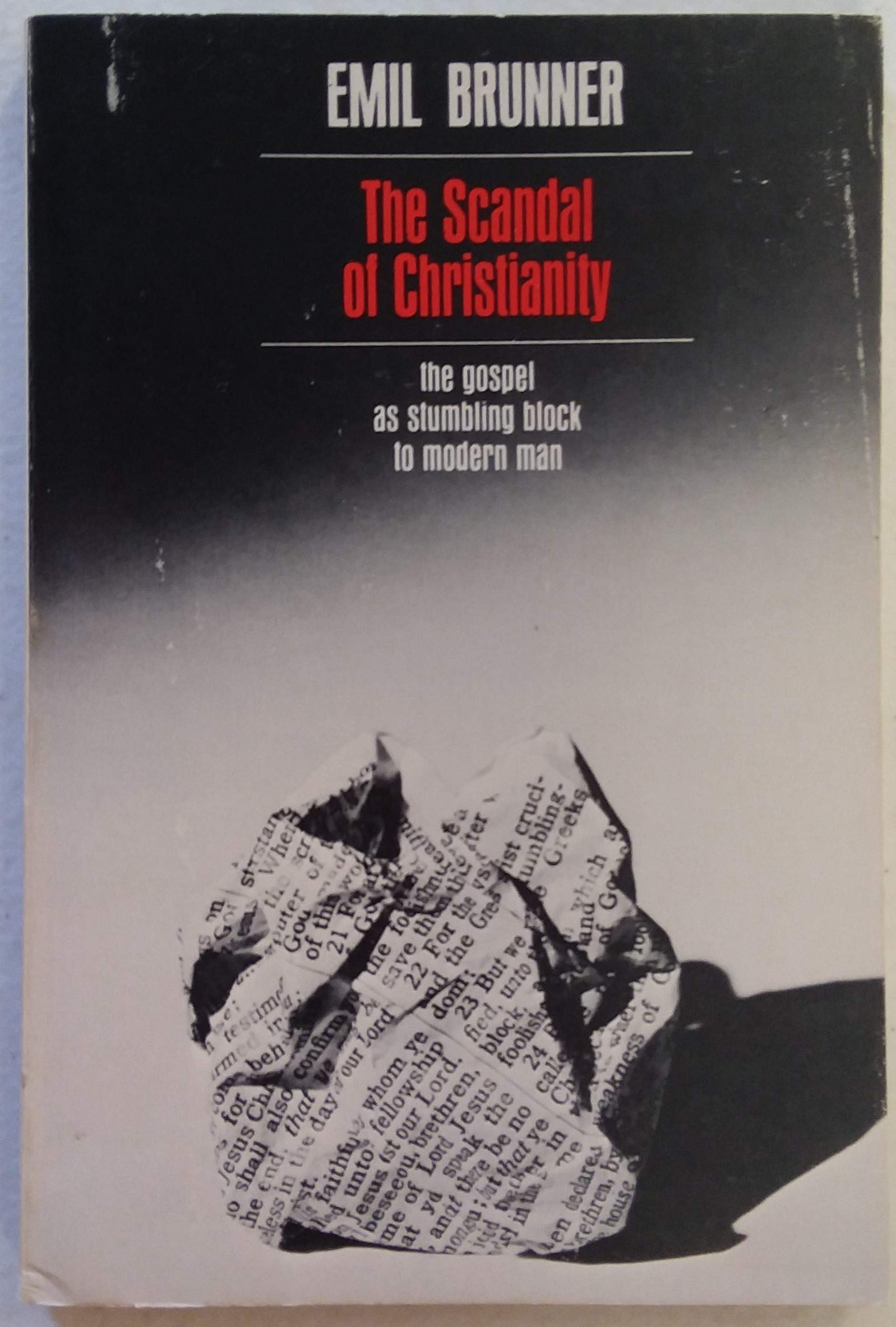 The scandal of Christianity: The gospel as stumbling block to modern ...