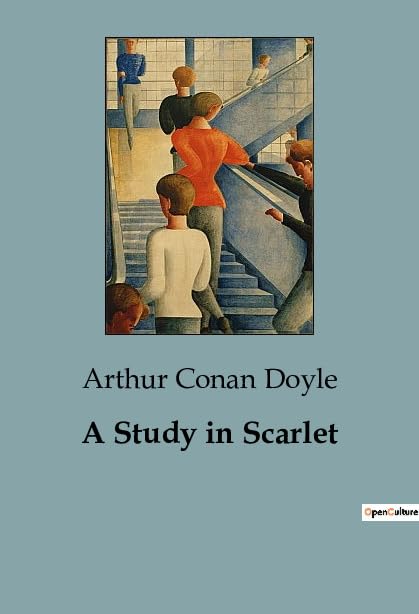 A Study in Scarlet by Arthur Conan Doyle | Goodreads