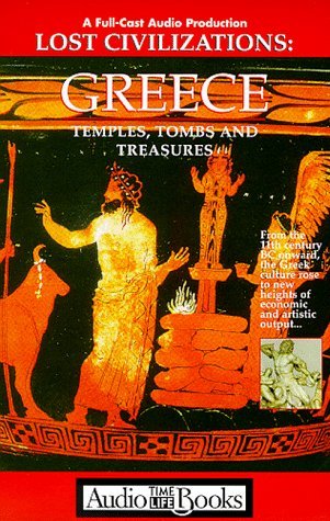 Lost Civilizations: Greece: Temples, Tombs and Treasures (Time Life ...