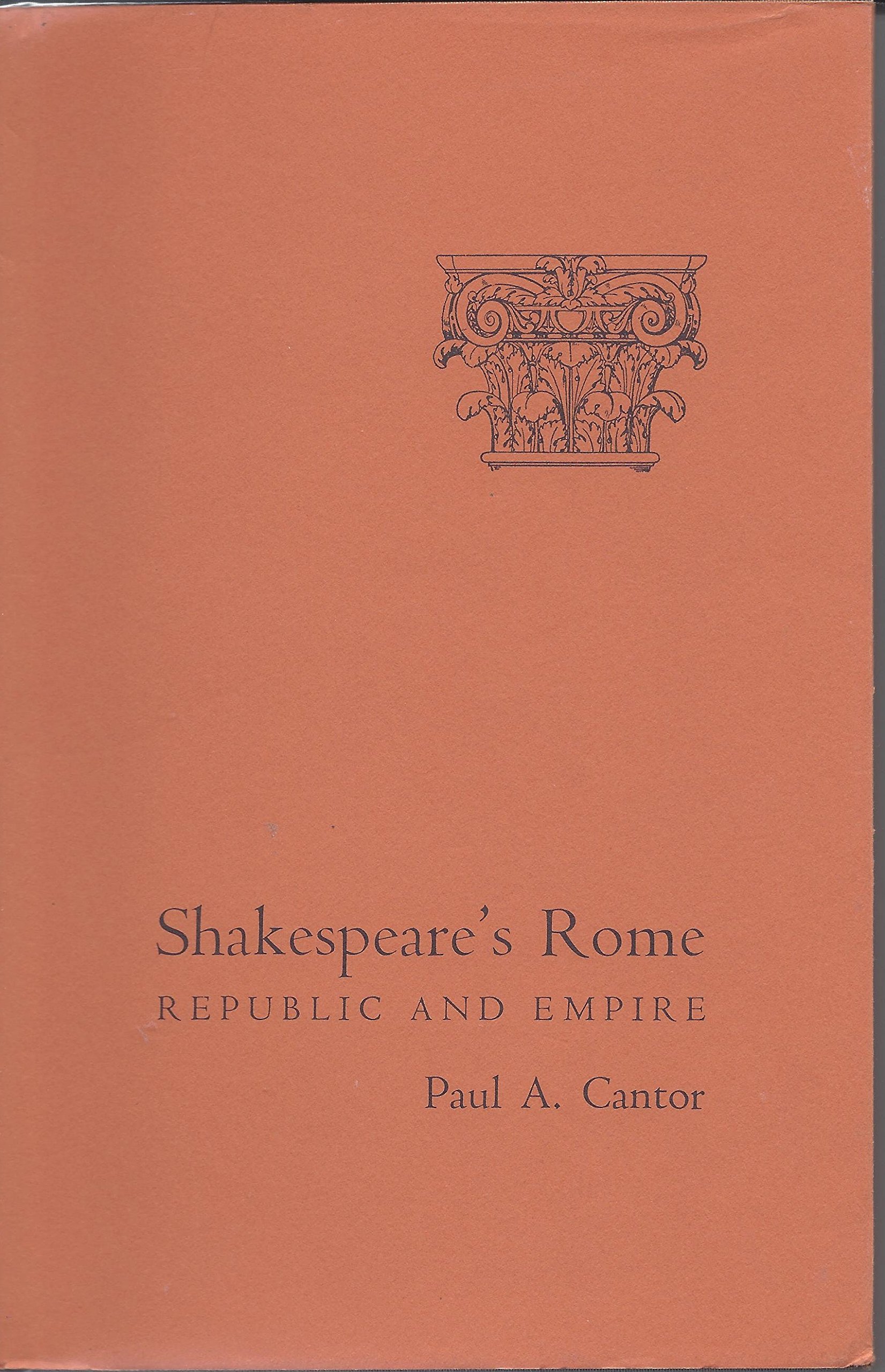 Shakespeare's Rome: Republic and Empire by Paul A. Cantor | Goodreads