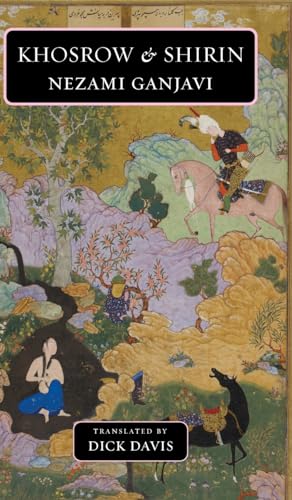 Khosrow and Shirin by Nizami Ganjavi | Goodreads