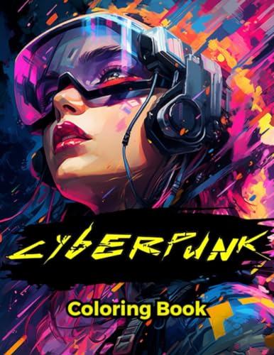 Cyberpunk Coloring book: A Science Fiction Dystopian Future Cyberpunk ...