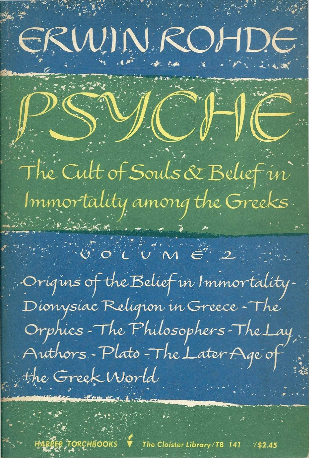 Psyche: The Cult of Souls and Belief in Immortality Among the Greeks [2 ...