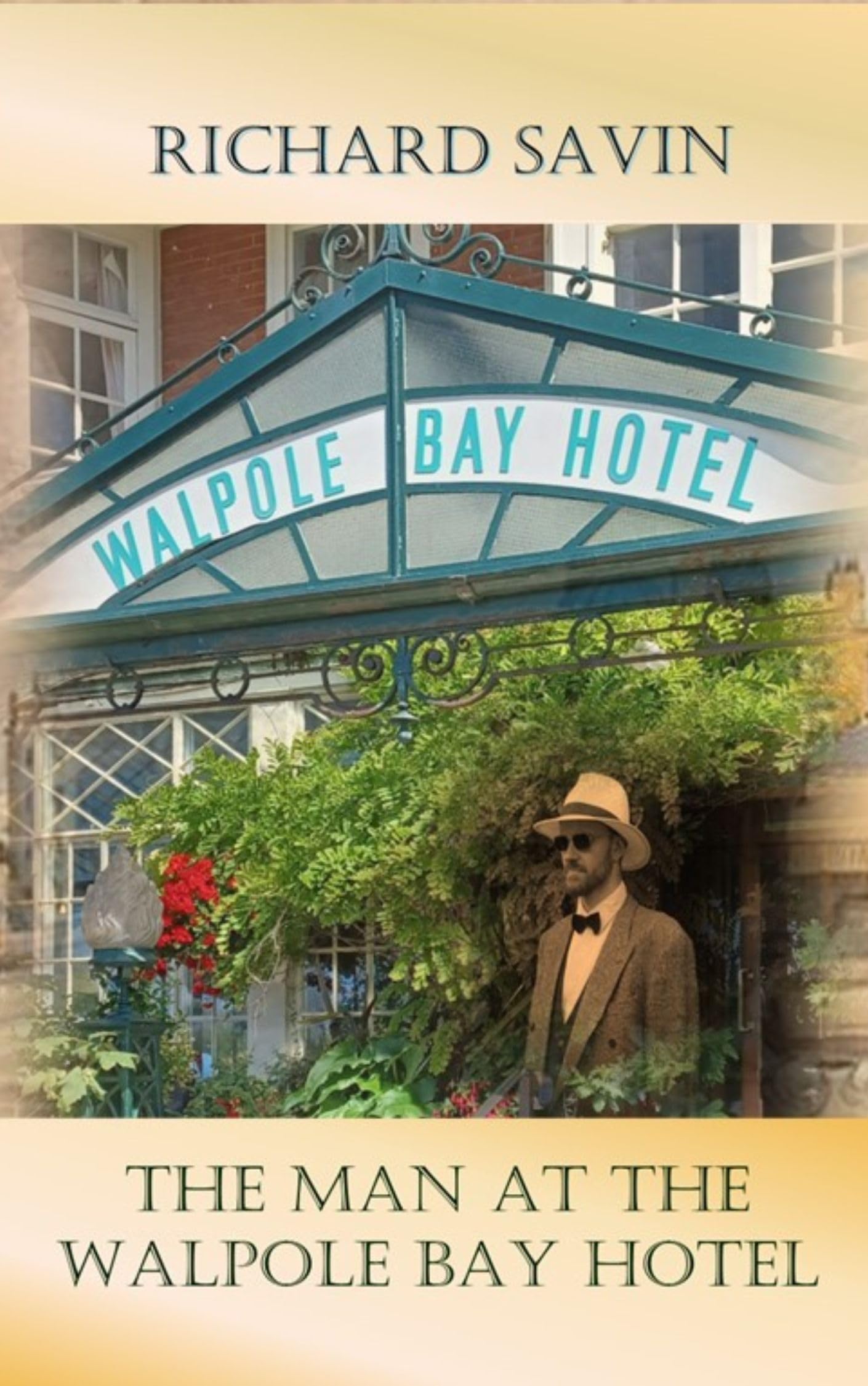 The Man at the Walpole Bay Hotel by Richard Savin | Goodreads