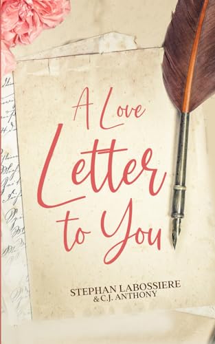 A Love Letter to You by Stephan Labossiere | Goodreads