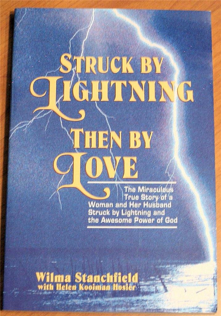 Struck by Lightning, Then by Love by WILMA STANCHFIELD~HELEN KOOIMAN HOSIER | Goodreads