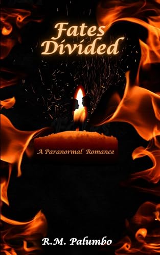 Fates Divided: A Paranormal Romance by R.M. Palumbo | Goodreads