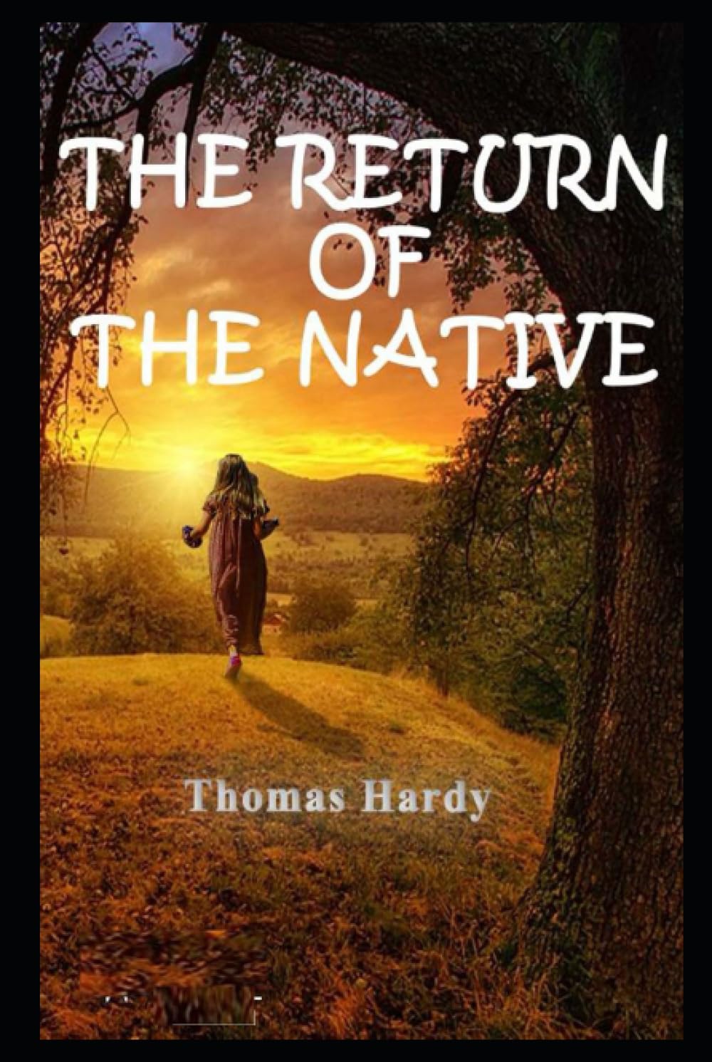 The Return of the Native Classics : Illustrated Edition by Thomas Hardy ...
