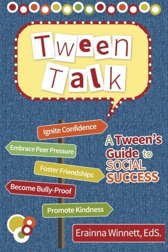 Tween Talk: A Tween's Guide to Social Success (Tween Success Series) by ...