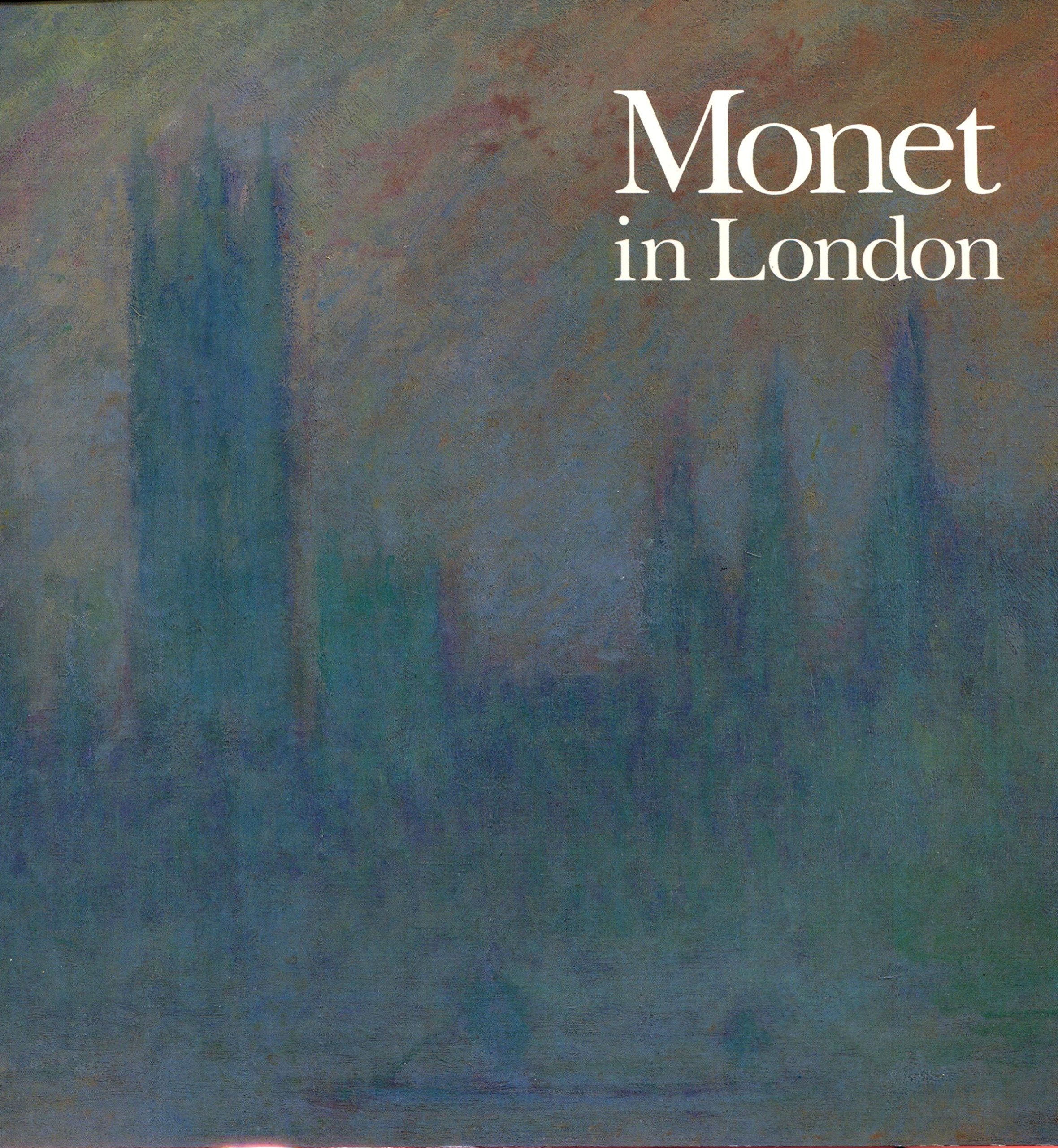 Monet in London by Grace Seiberling | Goodreads