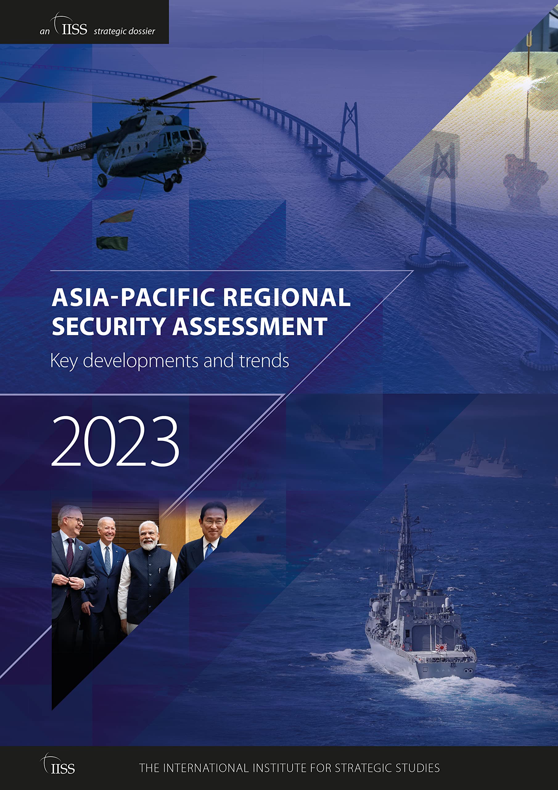 Asia-Pacific Regional Security Assessment 2023: Key developments and ...