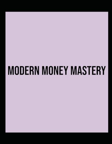 Modern Money Mastery by Joshua Brian Hodson | Goodreads