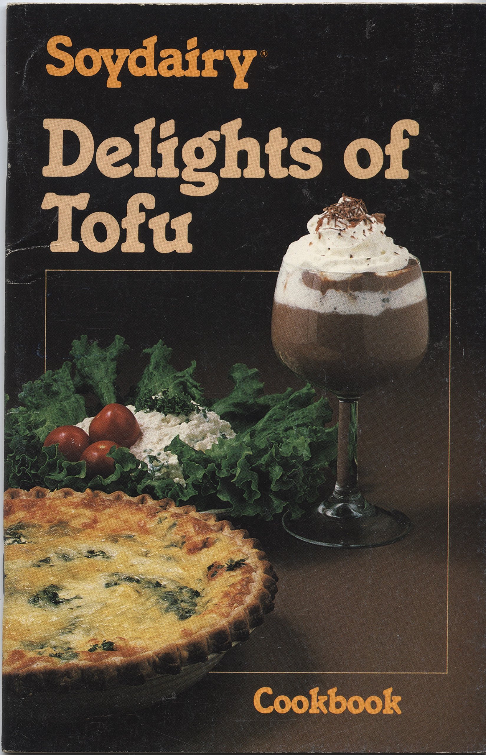 Soydairy Delights of Tofu Cookbook by Madeline Fox | Goodreads