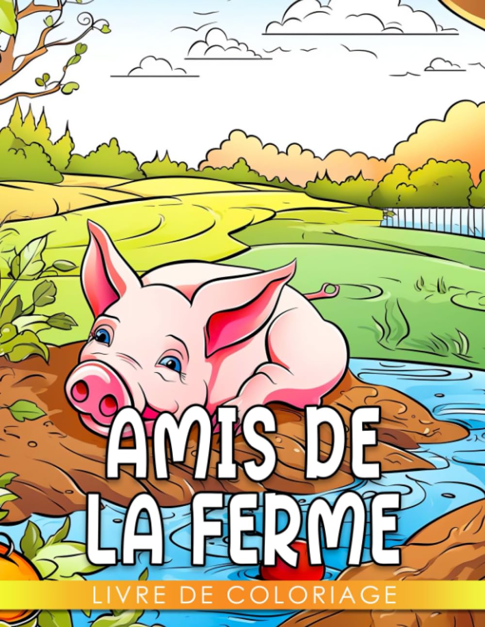 Livre de coloriage Amis de la ferme: Découvrez, Coloriez et Apprenez à ...