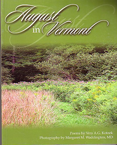 August in Vermont by Vera A.G. Kotzek | Goodreads