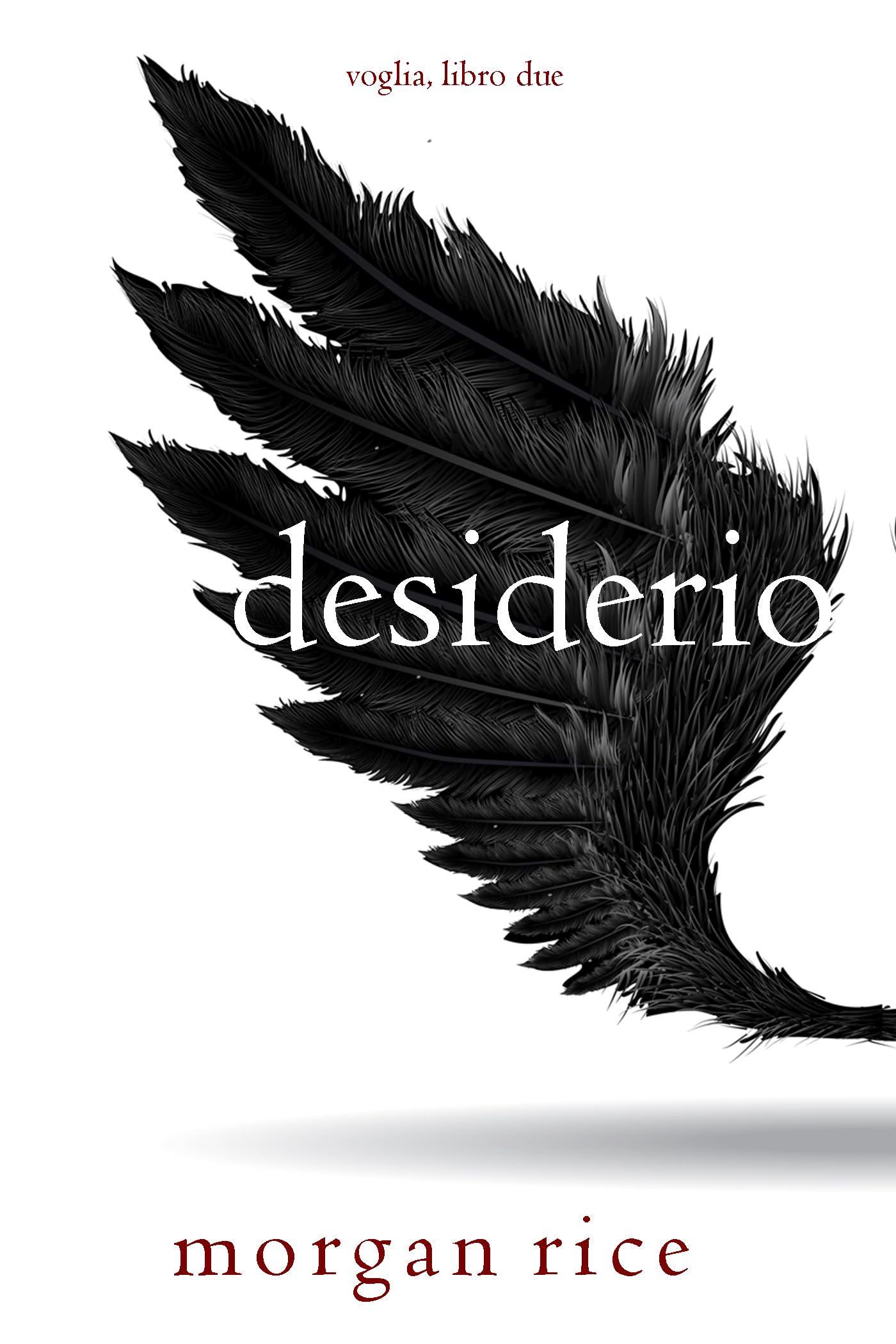 Desiderio (Voglia – Libro Due) (Italian Edition) by Morgan Rice | Goodreads