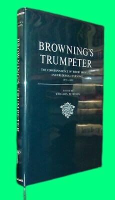 Rare - BROWNING'S TRUMPETER First ed Letters of Robert Browning & Frederick Furnival DJ ...