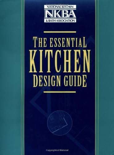 The Essential Kitchen Design Guide by NKBA (National Kitchen and Bath ...