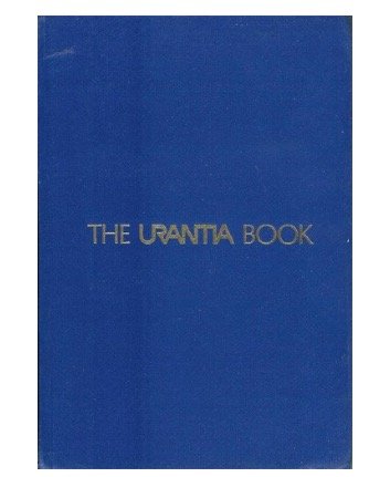 THE URANTIA BOOK Parts 1, 2, 3 & 4 in One Volume by Urantia Foundation ...