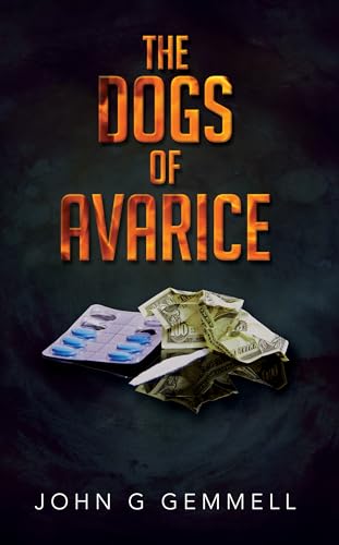 The Dogs of Avarice by John Gemmell | Goodreads