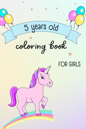 5 years old girls coloring book: Drawing book for girls & sketchbook ...