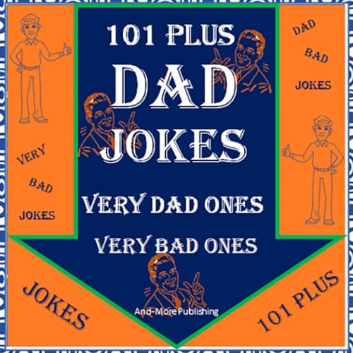 101+ Dad Jokes: Tickling Your Funny Bone with Hilarious Jokes ...