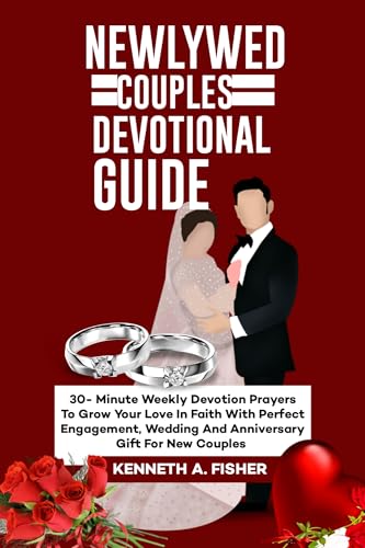 NEWLYWED COUPLES DEVOTIONAL GUIDE : 30-Minute Weekly Devotion Prayers ...