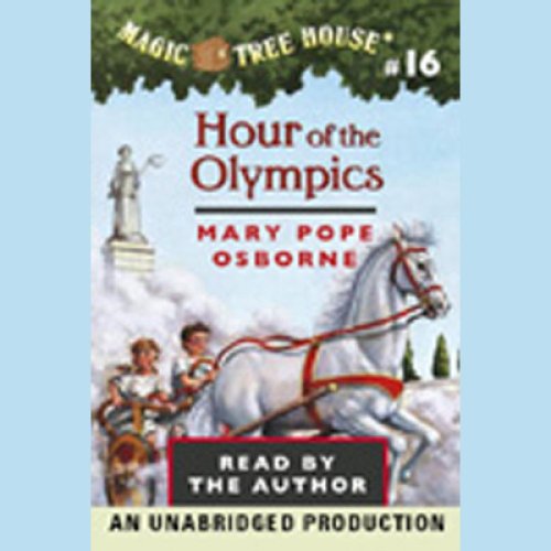 Hour of the Olympics: Magic Tree House, Book 16 by Mary Pope Osborne ...