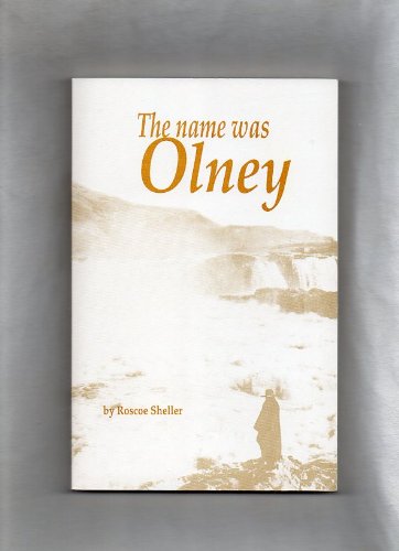 The name was Olney by Roscoe Sheller | Goodreads