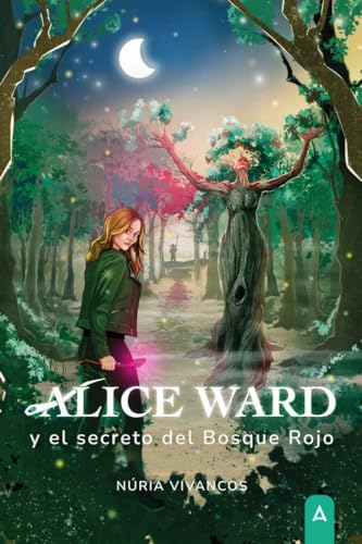 Alice Ward y el secreto del Bosque Rojo by Núria Vivancos Pinos | Goodreads
