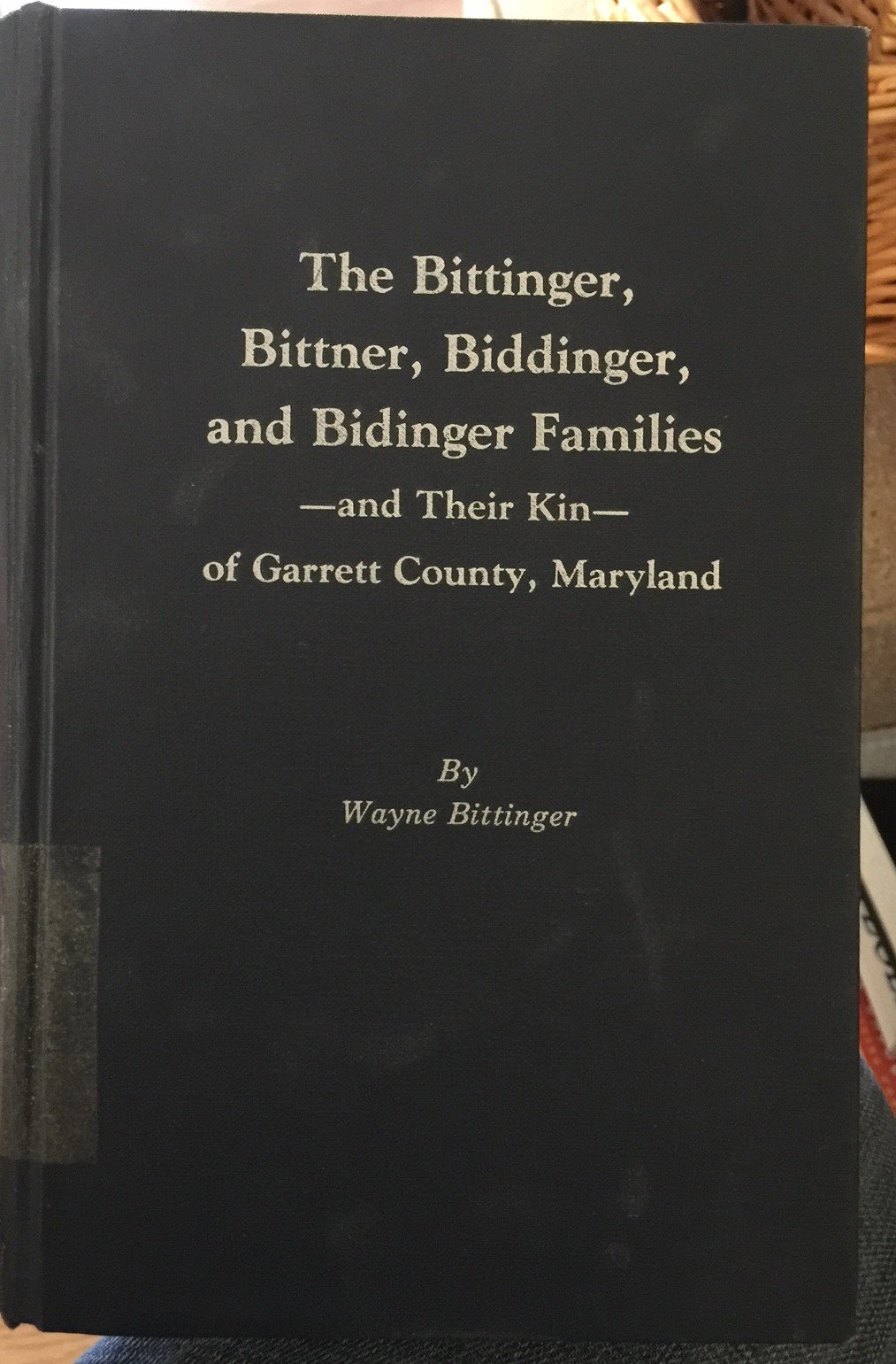 The Bittinger, Bittner, Biddinger, and Bidinger families and their kin ...