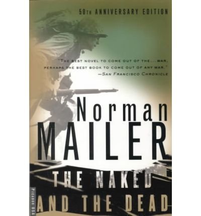 (The Naked and the Dead: 50th Anniversary Edition, with a New ...