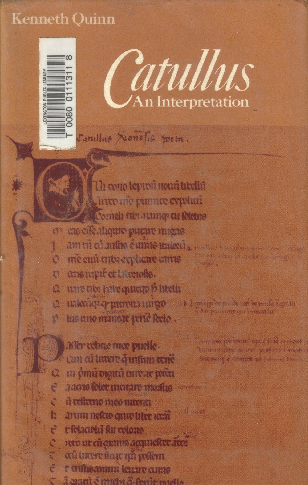 Catullus;: An interpretation by Kenneth Quinn | Goodreads